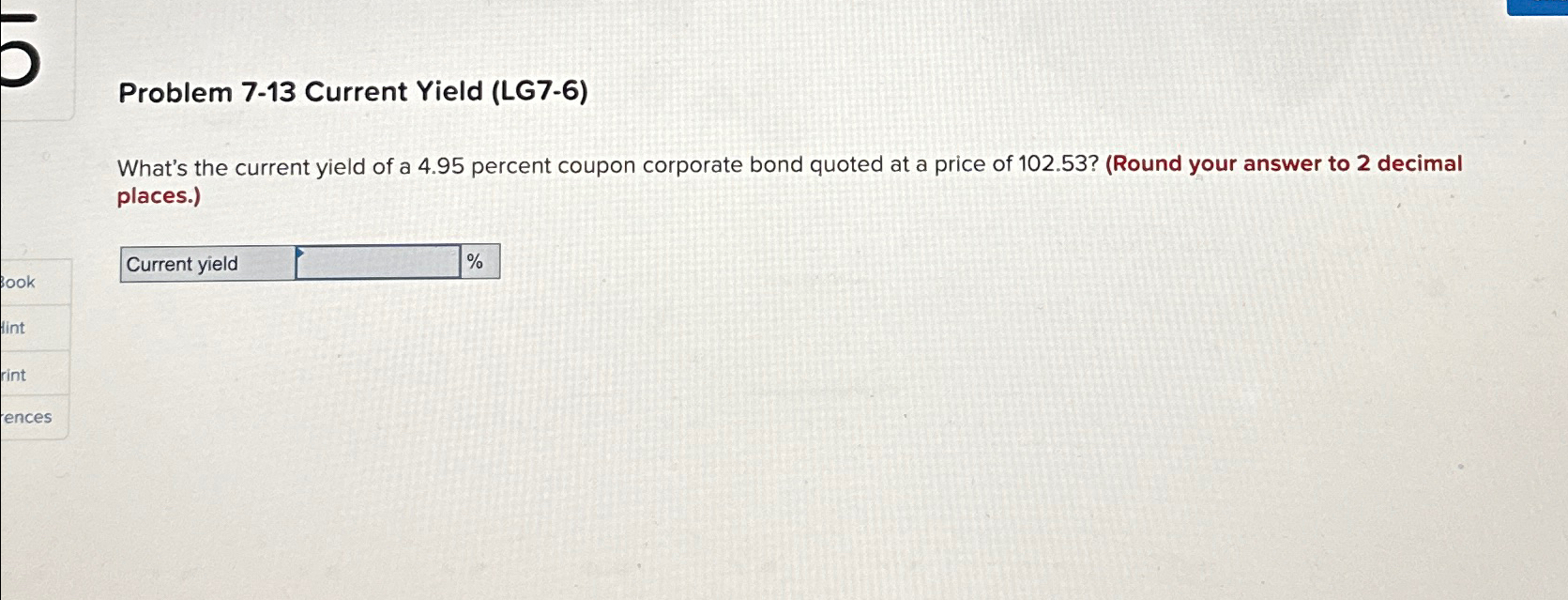 Solved Problem 7-13 ﻿Current Yield (LG7-6)What's the current | Chegg.com