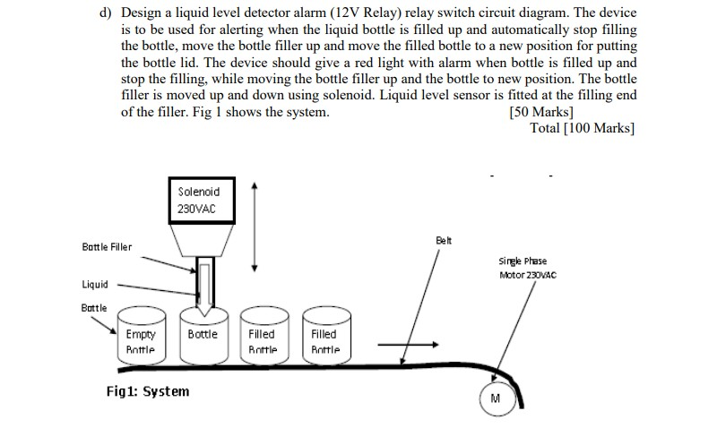 d) Design a liquid level detector alarm (12V Relay) | Chegg.com