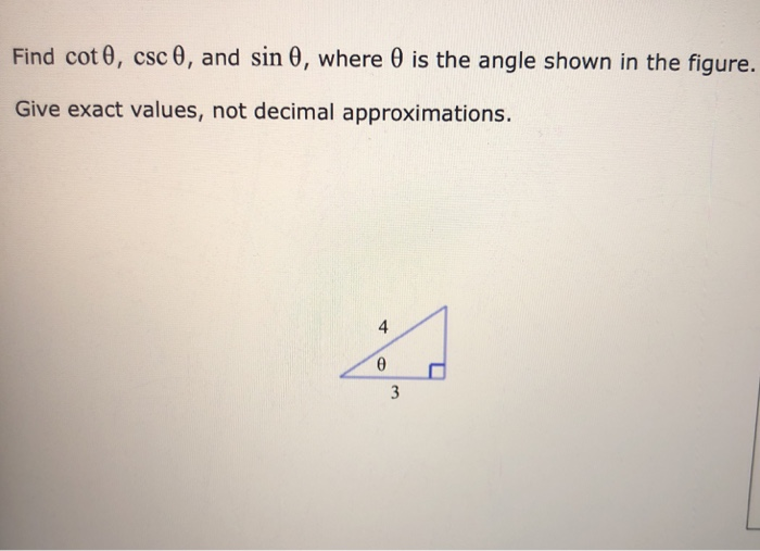 Solved Find cot , csc , and sin 0, where is the angle shown | Chegg.com