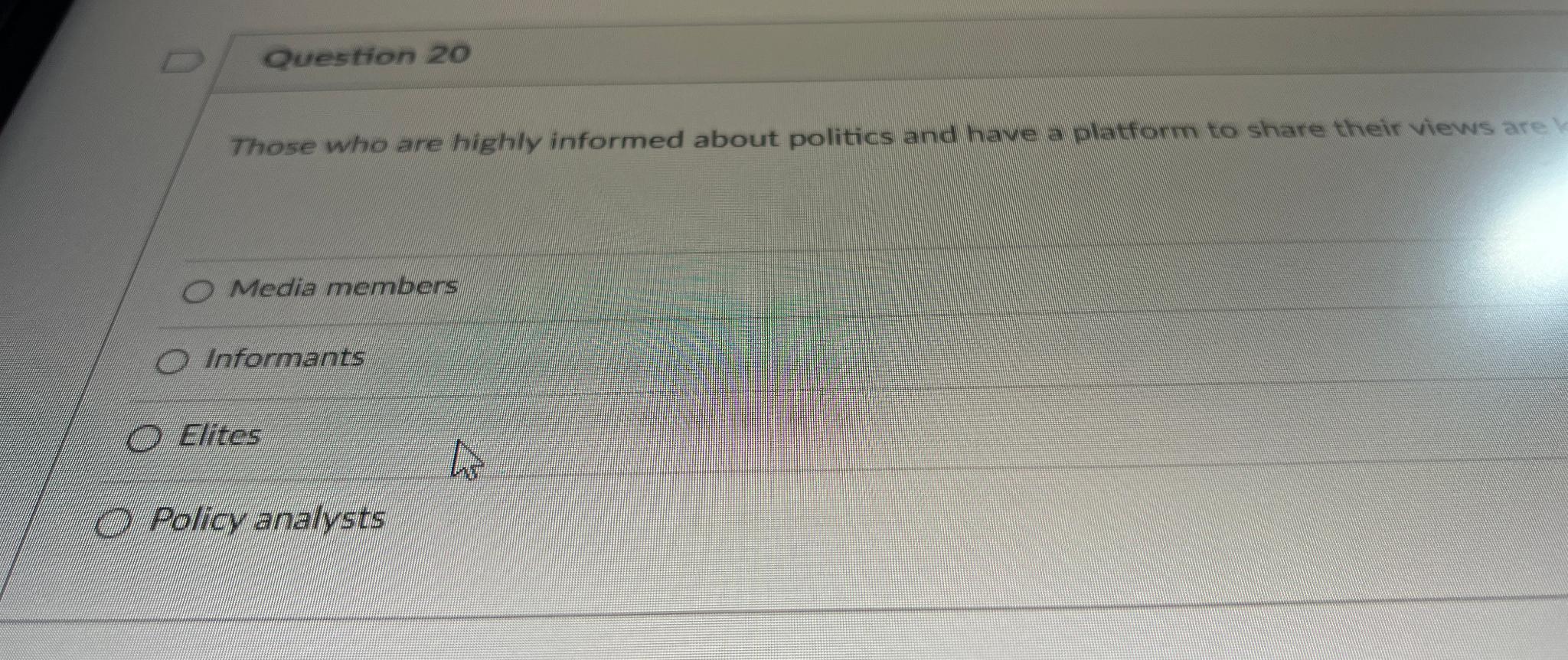 Solved Question 20Those who are highly informed about | Chegg.com