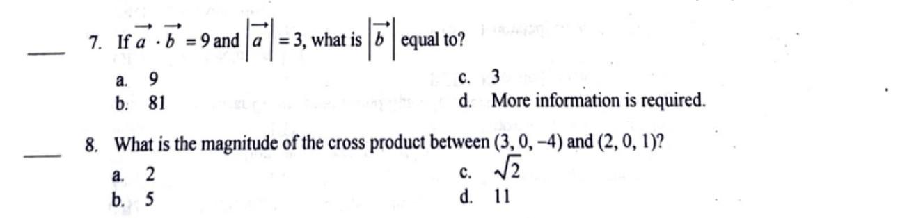 Solved 7. If a⋅b=9 and ∣a∣=3, what is ∣b∣ equal to? a. 9 c. | Chegg.com
