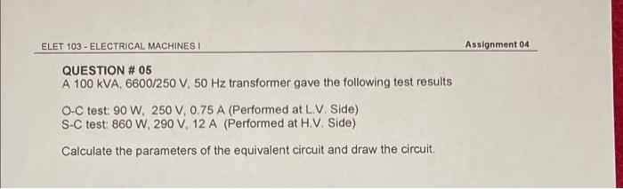 Solved ELET 103 - ELECTRICAL MACHINES I Assignment 04 | Chegg.com