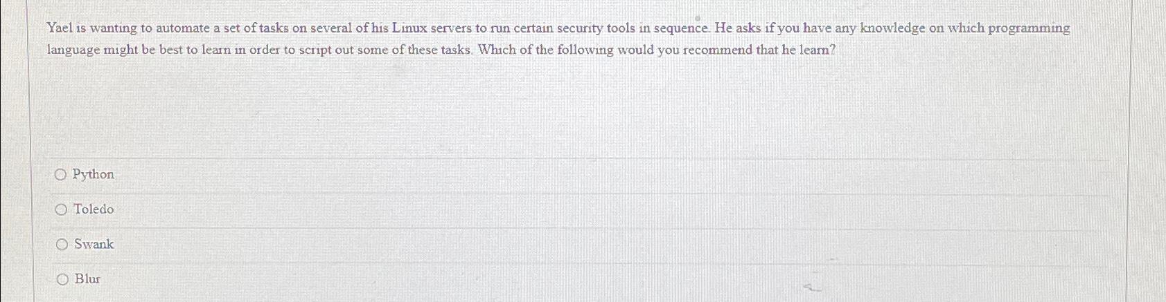Solved Yael is wanting to automate a set of tasks on several | Chegg.com
