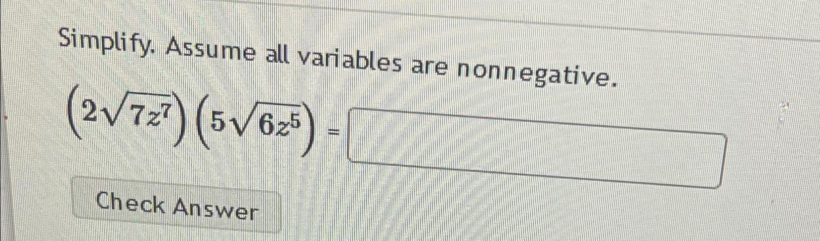Solved Simplify. Assume all variables are | Chegg.com