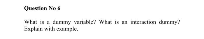 Solved What is a dummy variable? What is an interaction | Chegg.com