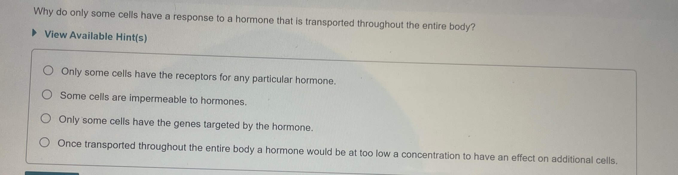 Solved Why do only some cells have a response to a hormone | Chegg.com