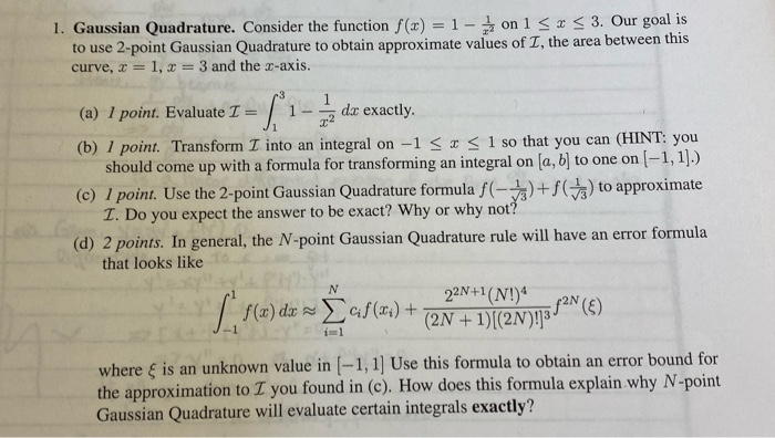 Solved 1. Gaussian Quadrature. Consider the function f(x) = | Chegg.com