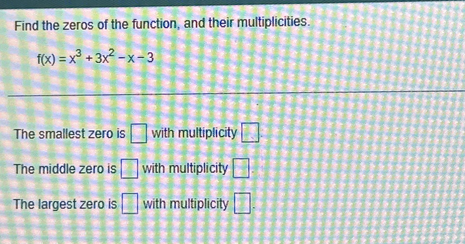 Find the zeros of the function, and their | Chegg.com