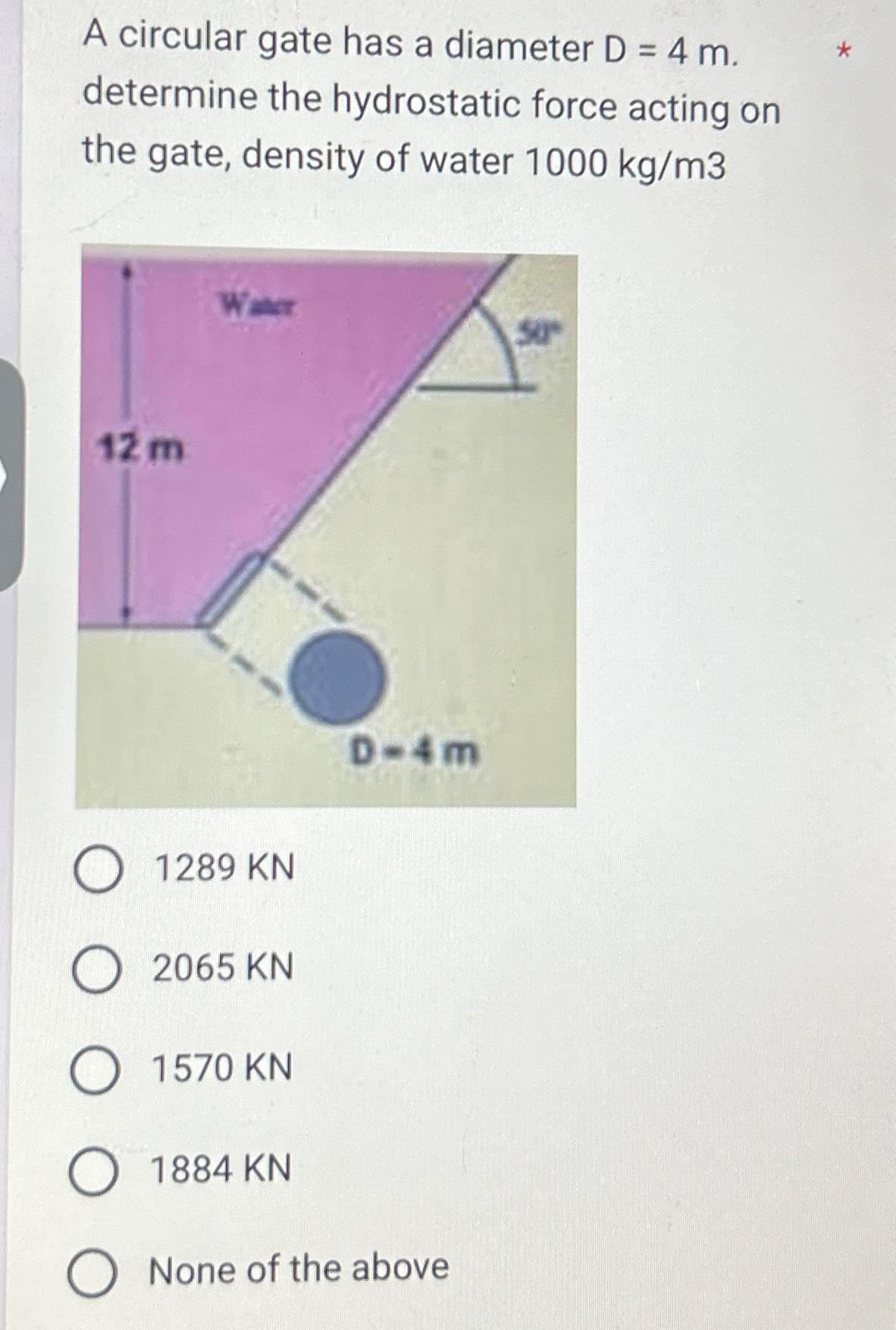 Solved A circular gate has a diameter D=4m. ﻿determine the | Chegg.com