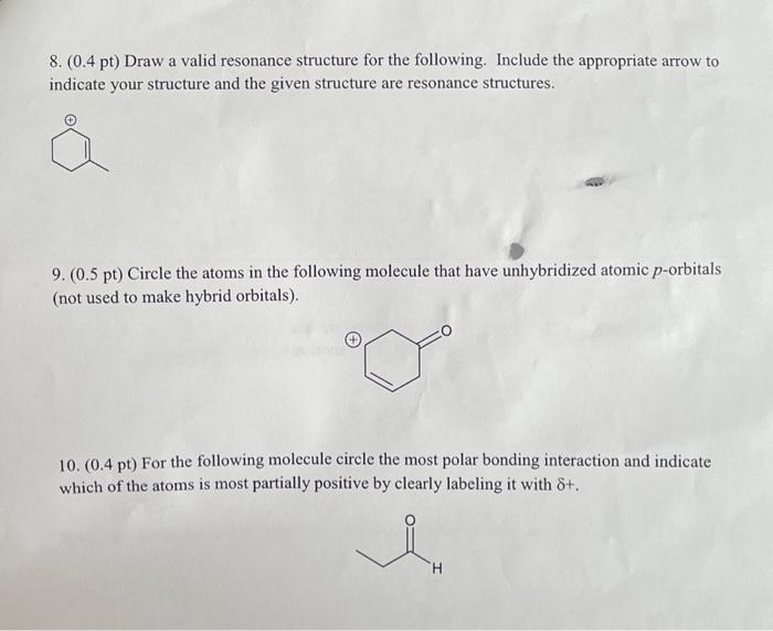Solved 8. (0.4pt) Draw a valid resonance structure for the | Chegg.com