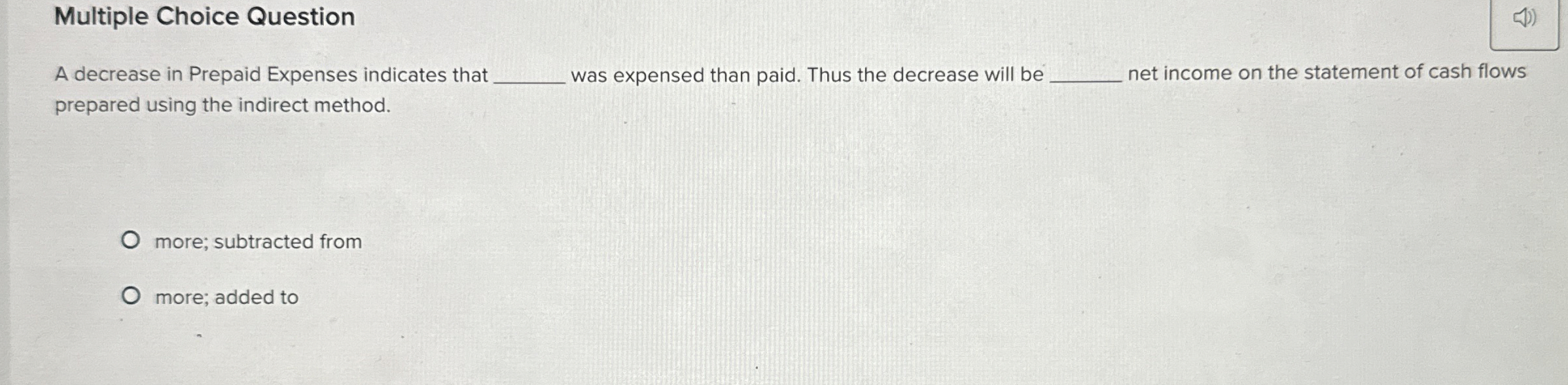 Solved Multiple Choice QuestionA decrease in Prepaid | Chegg.com