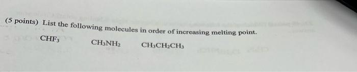 Solved (5 points) List the following molecules in order of | Chegg.com