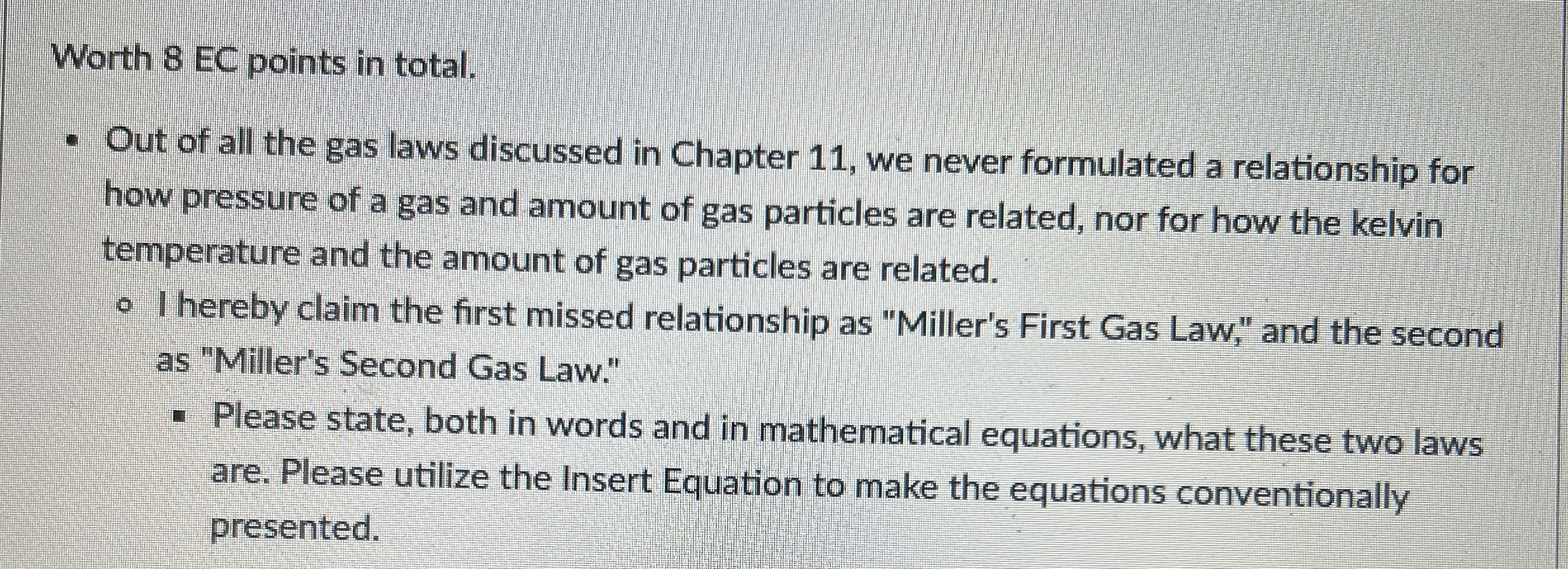Solved Worth 8 ﻿EC points in total.Out of all the gas laws | Chegg.com