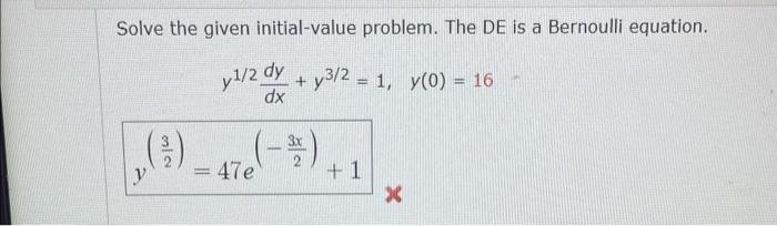Solved Solve the given initial-value problem. The DE is a | Chegg.com