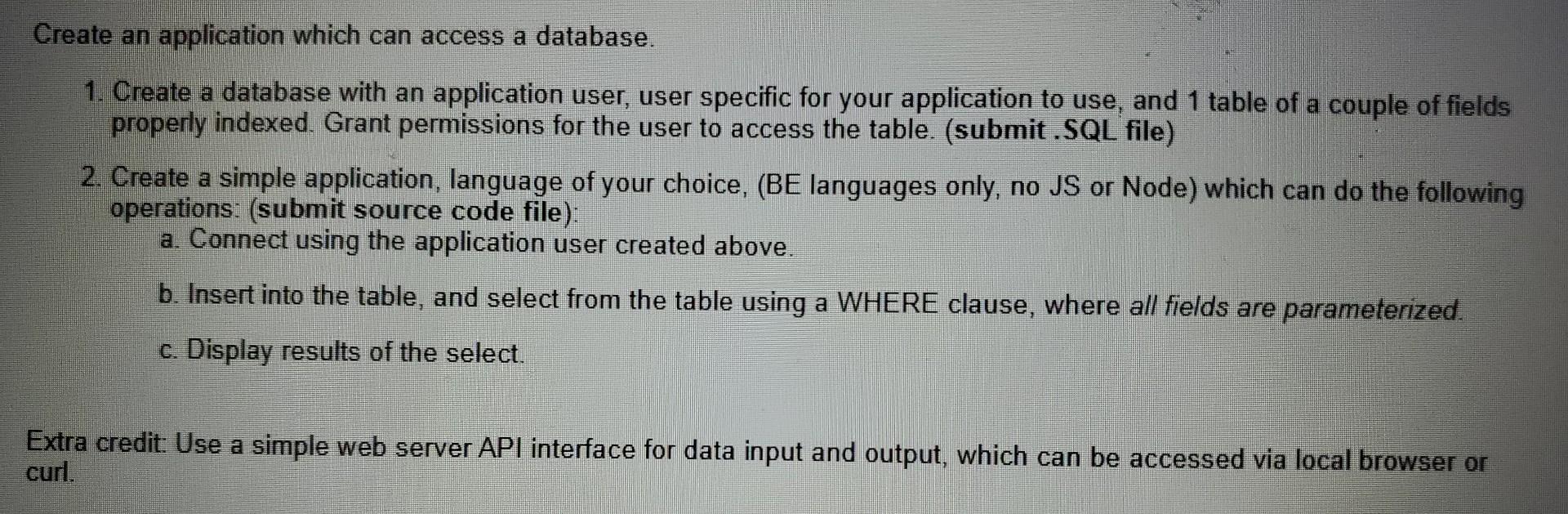 Solved Create an application which can access a database. 1. | Chegg.com