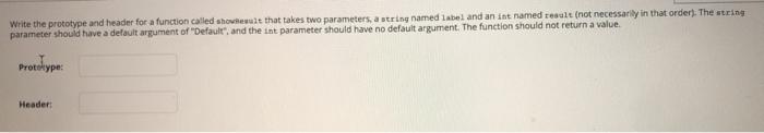 Solved Write the prototype and header for a function called | Chegg.com