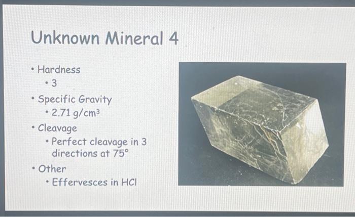 Solved Unknown Mineral 4 • Hardness 3 • • Specific Gravity • | Chegg.com