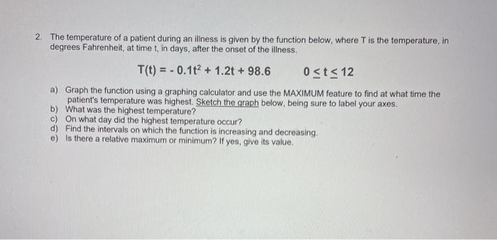 Solved 2. The temperature of a patient during an illness is | Chegg.com