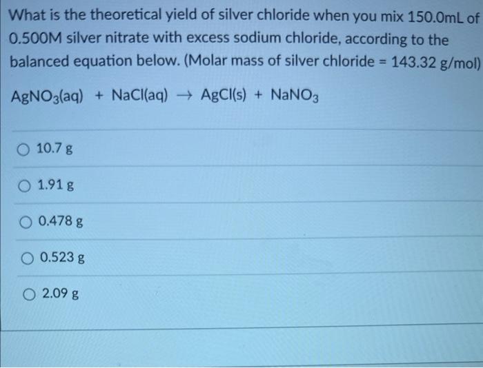 Solved What is the theoretical yield of silver chloride when | Chegg.com