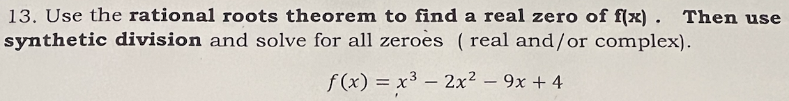 Solved Use the rational roots theorem to find a real zero of | Chegg.com