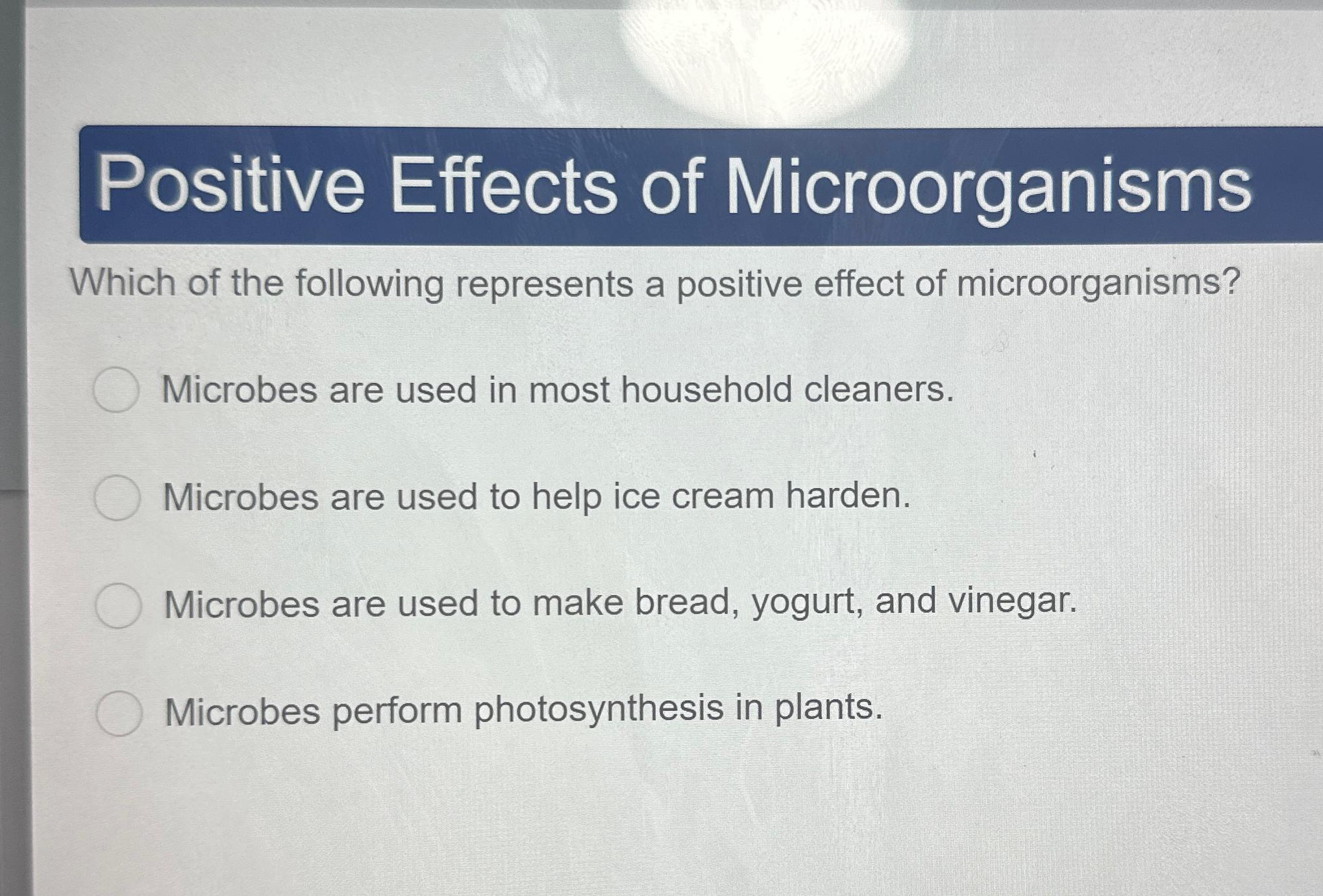 Solved Positive Effects of MicroorganismsWhich of the | Chegg.com