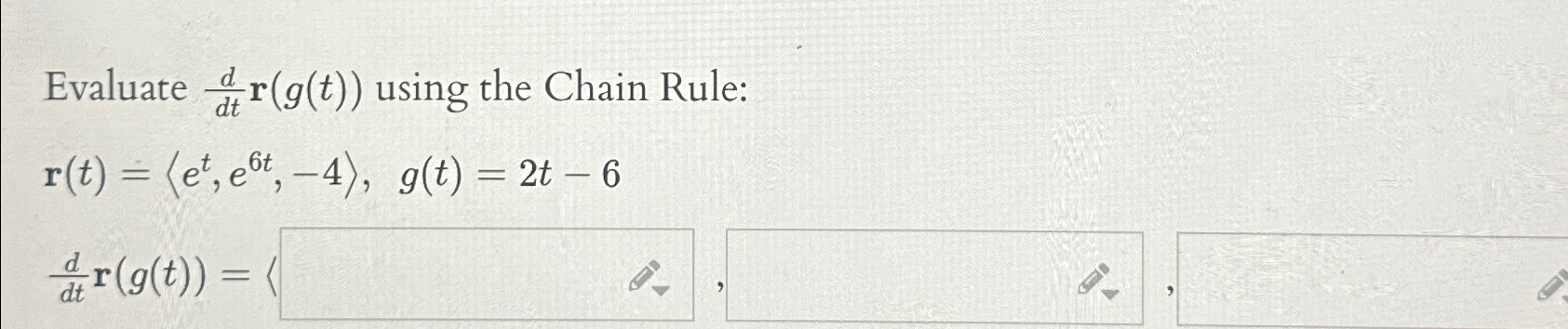 Solved Evaluate ddtr(g(t)) ﻿using the Chain Rule: | Chegg.com