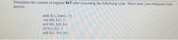 Solved Determine the content of register $s1 after executing | Chegg.com