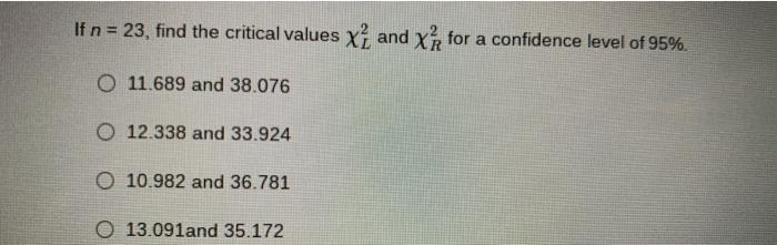 Solved if n=23, find the critical values x 2/L and x 2/R for | Chegg.com