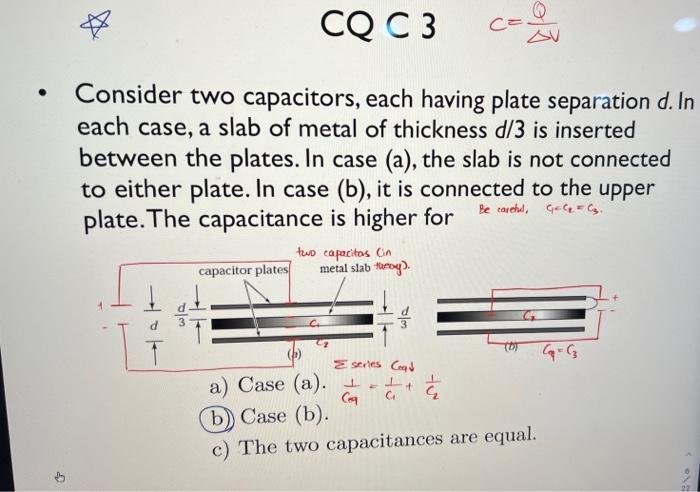 Solved CQC3C=ΔvQ Consider two capacitors, each having plate | Chegg.com