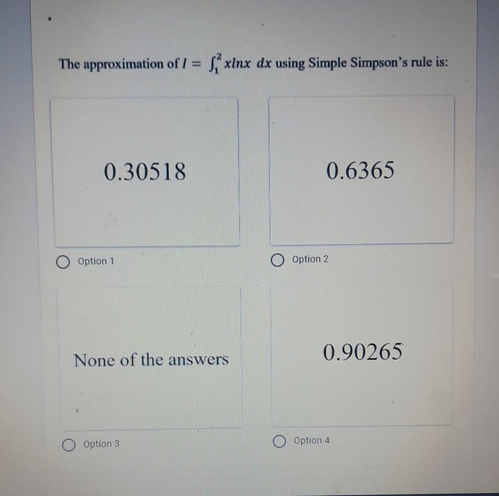 Solved The approximation of 1 = ( xlnx dx using Simple | Chegg.com