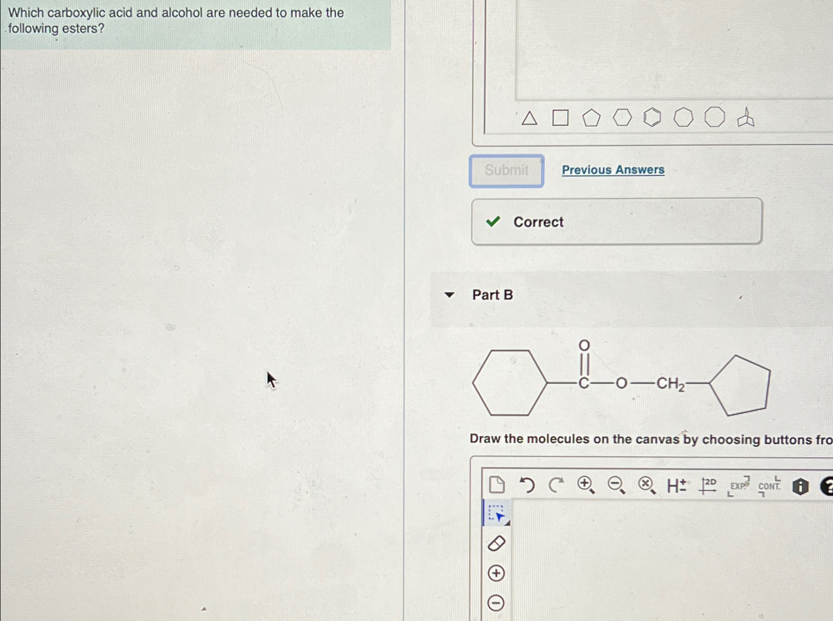 Solved Which carboxylic acid and alcohol are needed to make | Chegg.com