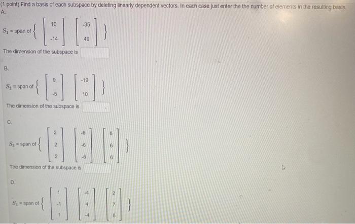 Solved (1 point) Find a basis of each subspace by deleting | Chegg.com