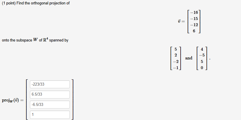 Solved (1 ﻿point) ﻿Find the orthogonal projection | Chegg.com