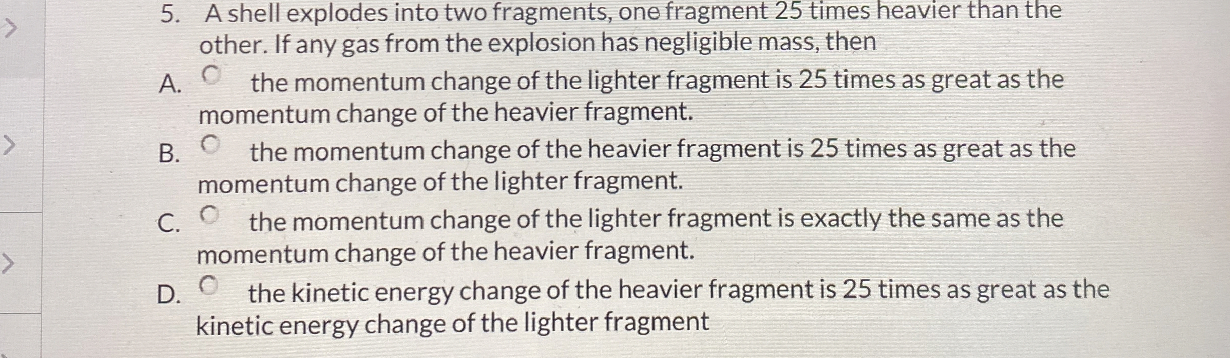 Solved A shell explodes into two fragments, one fragment 25 | Chegg.com