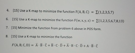 Solved 4. [15] Use a K-map to minimize the function F(A,B,C) | Chegg.com