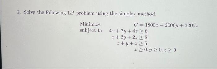 Solved Please show all simplex tables and work on a written | Chegg.com