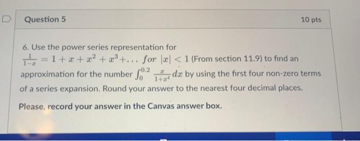 Solved 6. Use the power series representation for | Chegg.com