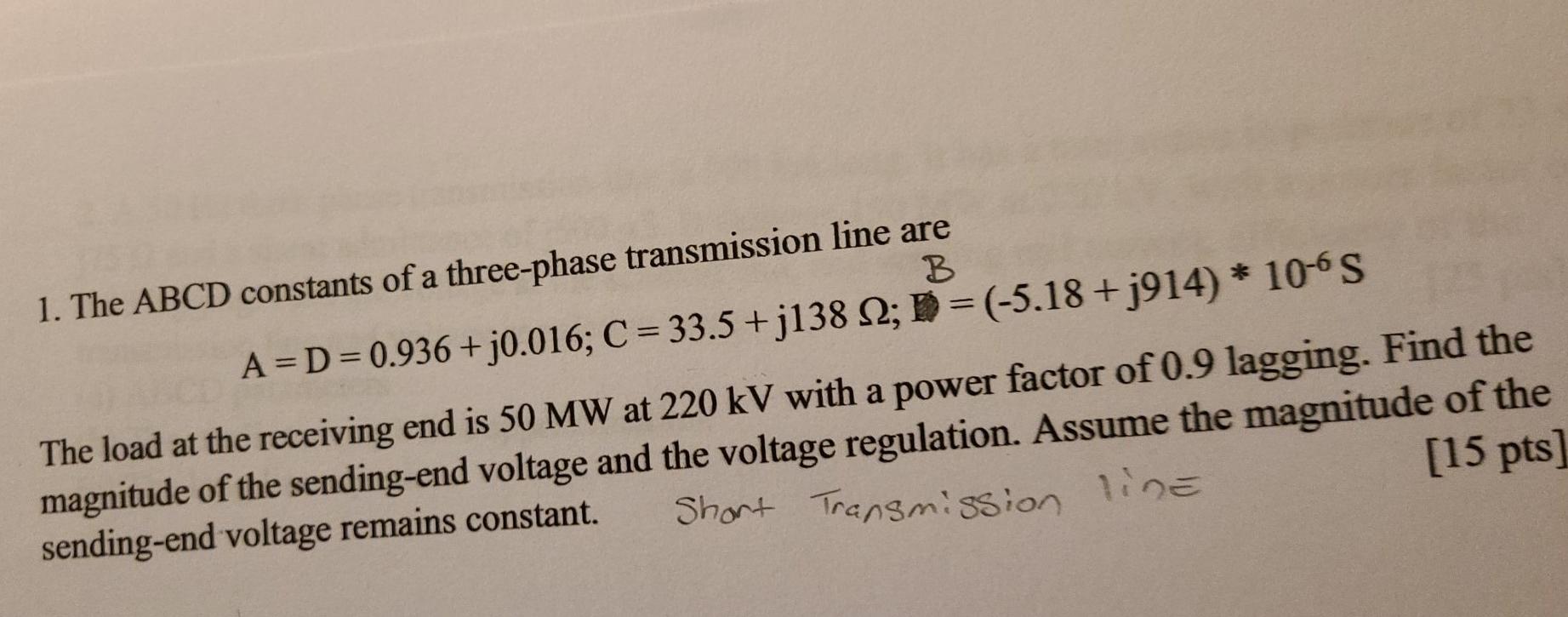 Solved 1. The ABCD constants of a three-phase transmission | Chegg.com