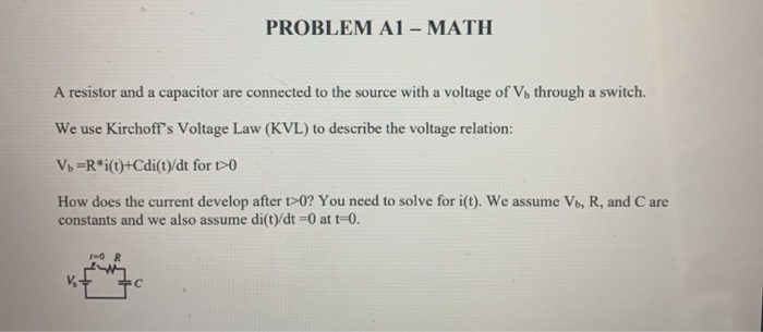 Solved PROBLEM A1 - MATH A resistor and a capacitor are | Chegg.com