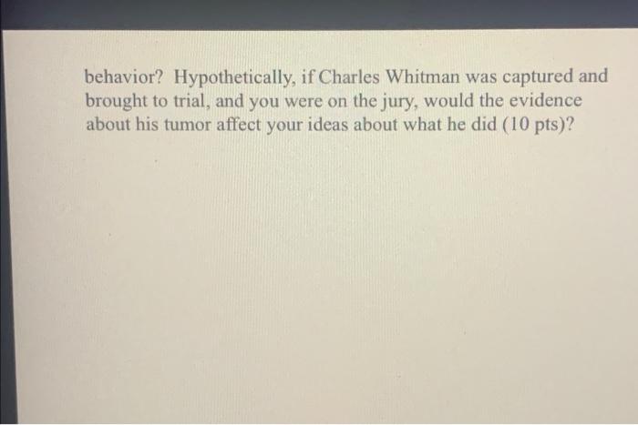 Solved 9. In the case study of Charles Whitman, who had a | Chegg.com