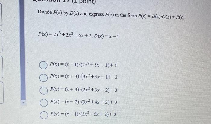 Solved Divide P(x) by D(x) and express P(x) in the form | Chegg.com