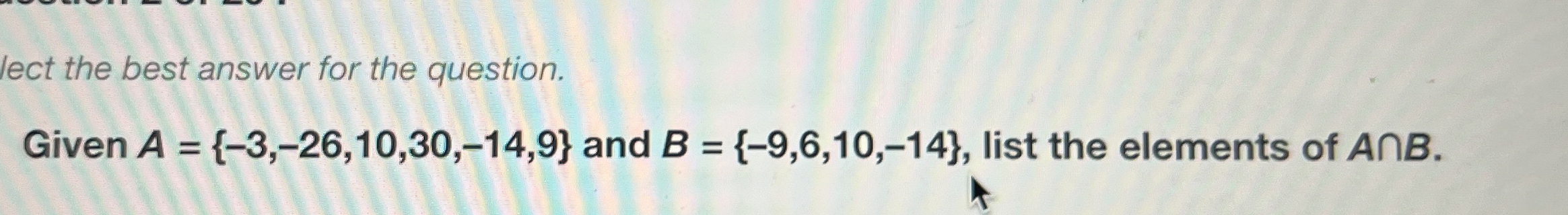 Solved lect the best answer for the question.Given | Chegg.com