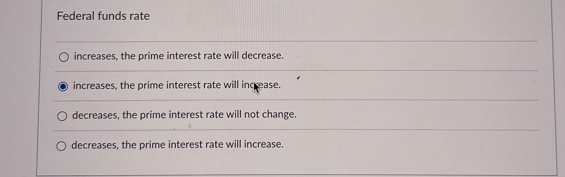 Solved Federal funds rate ﻿increases, the prime interest | Chegg.com