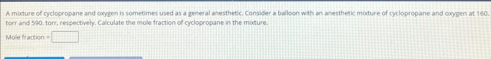 Solved A mixture of cyclopropane and oxygen is sometimes | Chegg.com