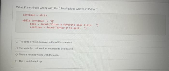 Solved What, if anything is wrong with the following loop | Chegg.com