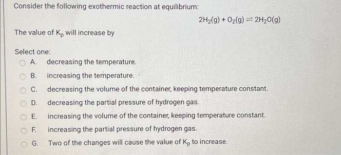 Solved Consider the following exothermic reaction at | Chegg.com