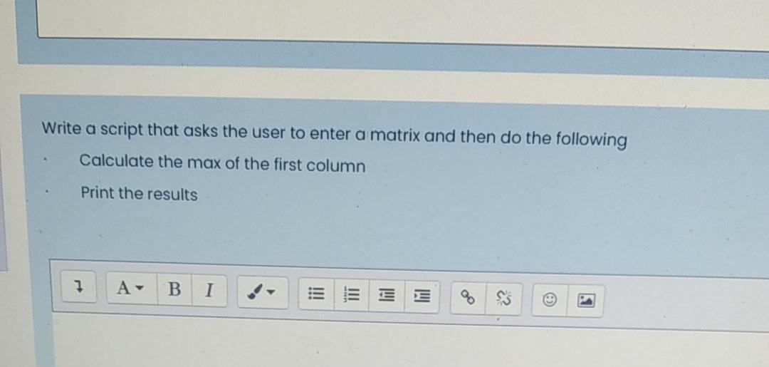 Solved Write a script that asks the user to enter a matrix | Chegg.com