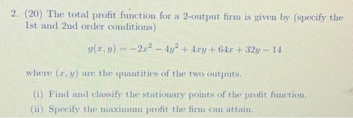 Solved (20) The total profit function for a 2-output firm is | Chegg.com