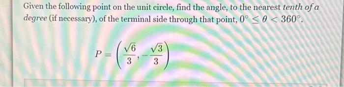 Solved Given the following point on the unit circle, find | Chegg.com