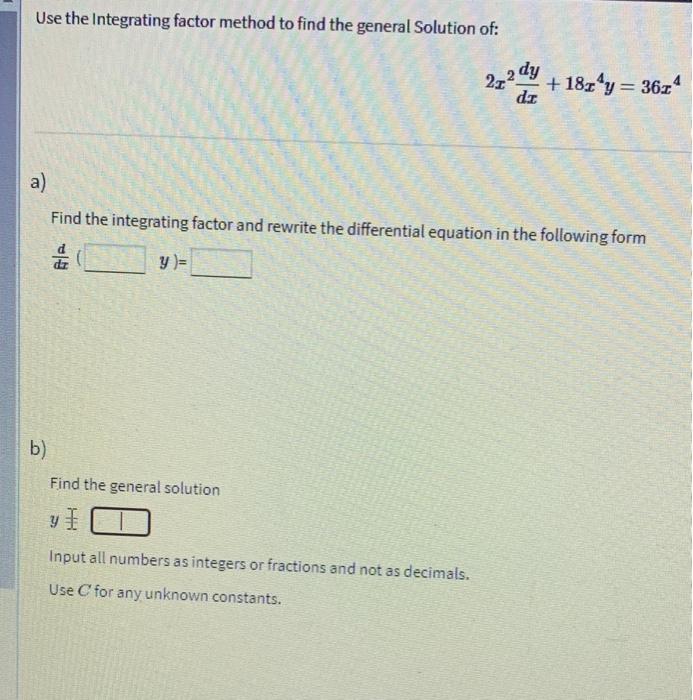 Solved Use the Integrating factor method to find the general | Chegg.com